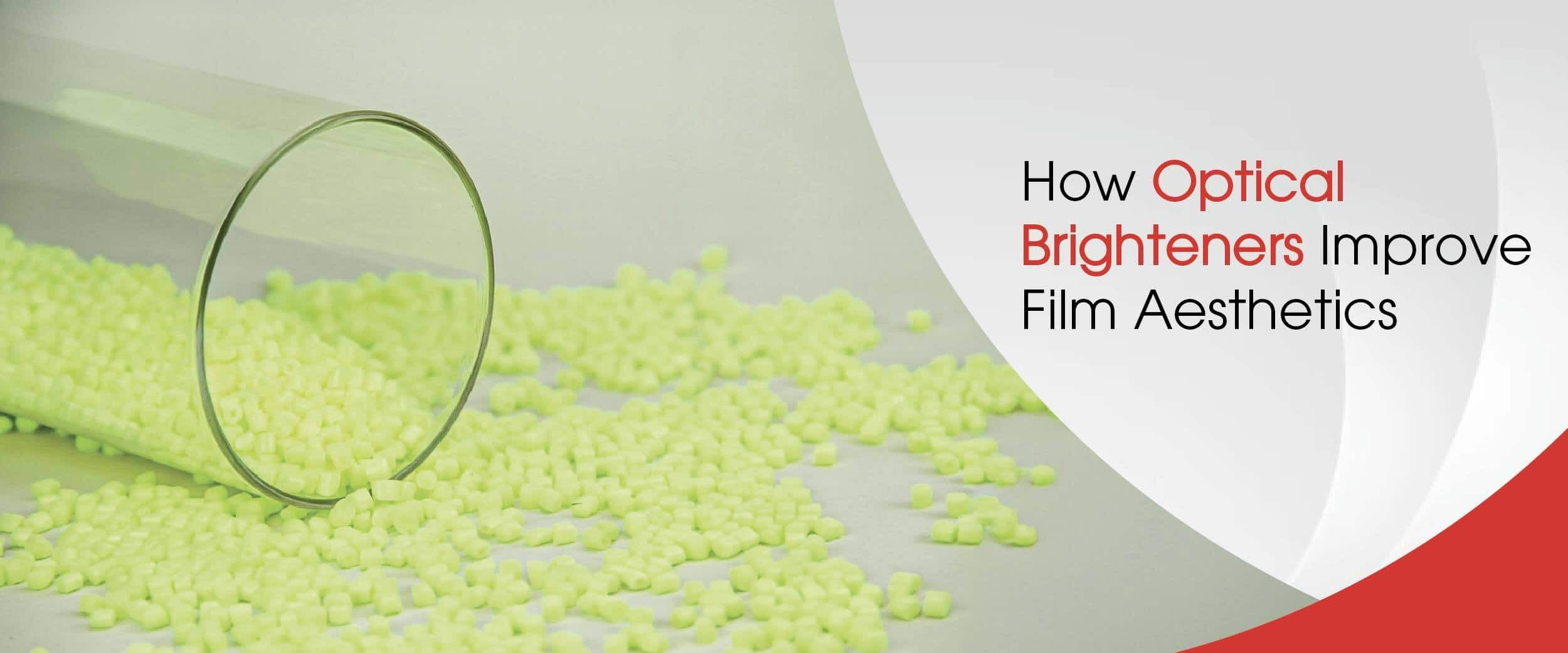 How Optical Brighteners Improve Film Aesthetics